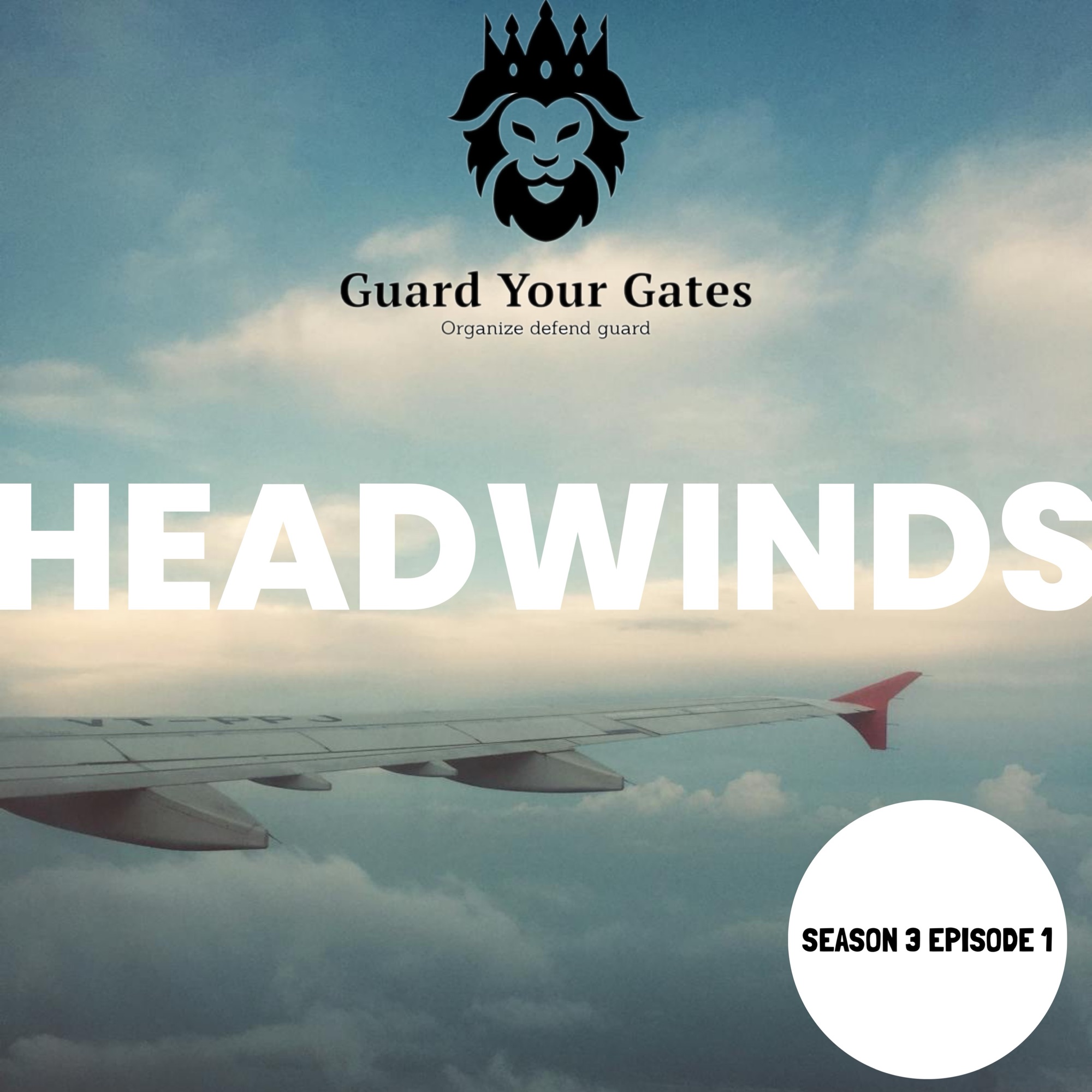 HEADWINDS – Guard Your Gates